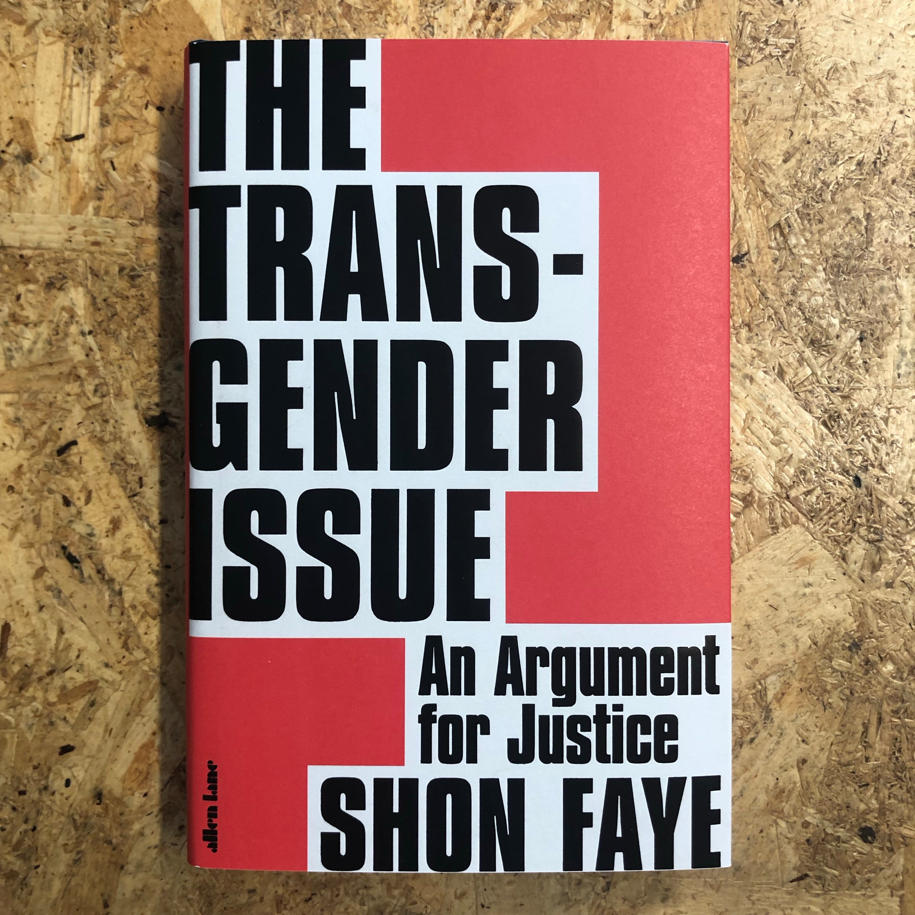 The Transgender Issue | Shon Faye – Pigeon Books