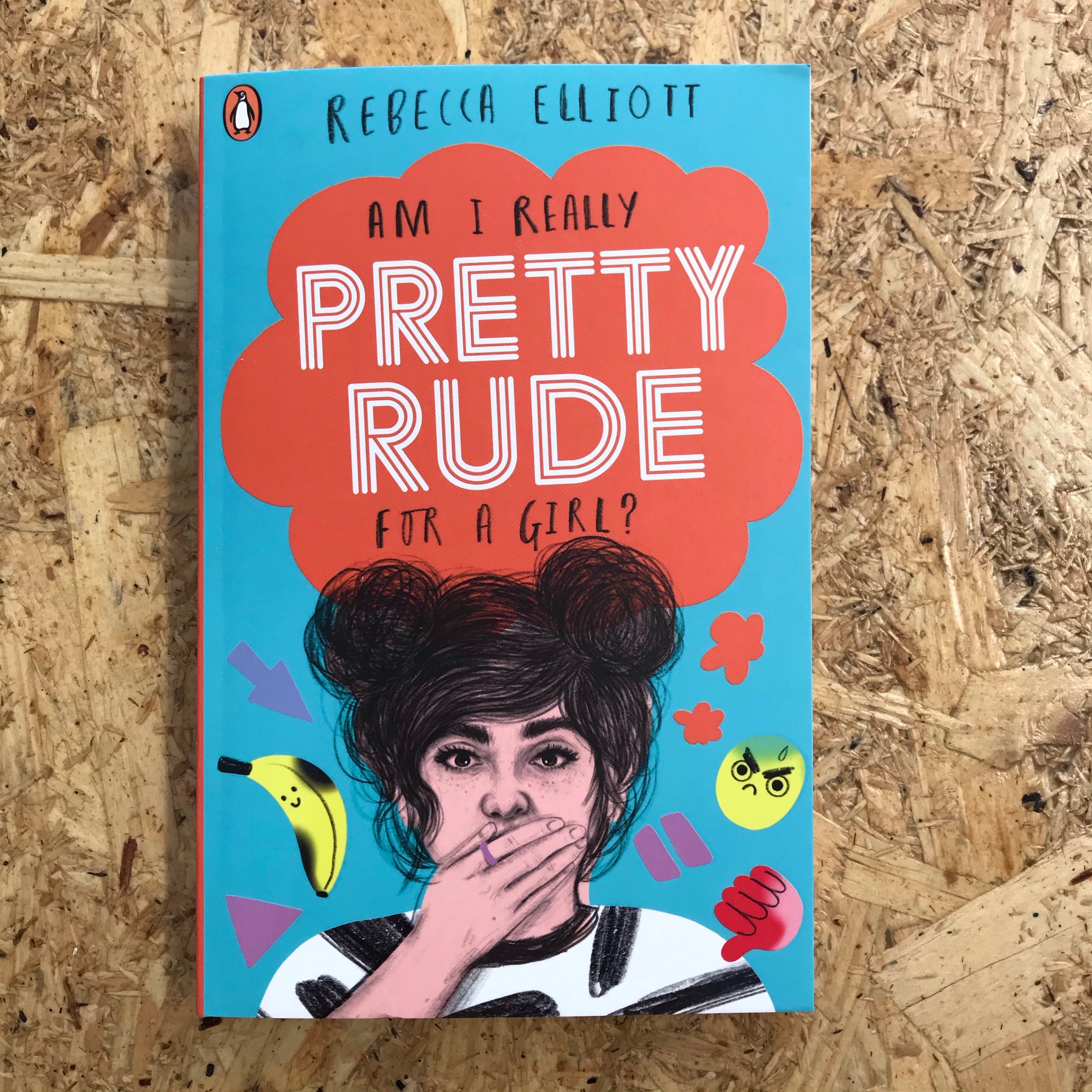 Pretty Rude | Rebecca Elliott – Pigeon Books